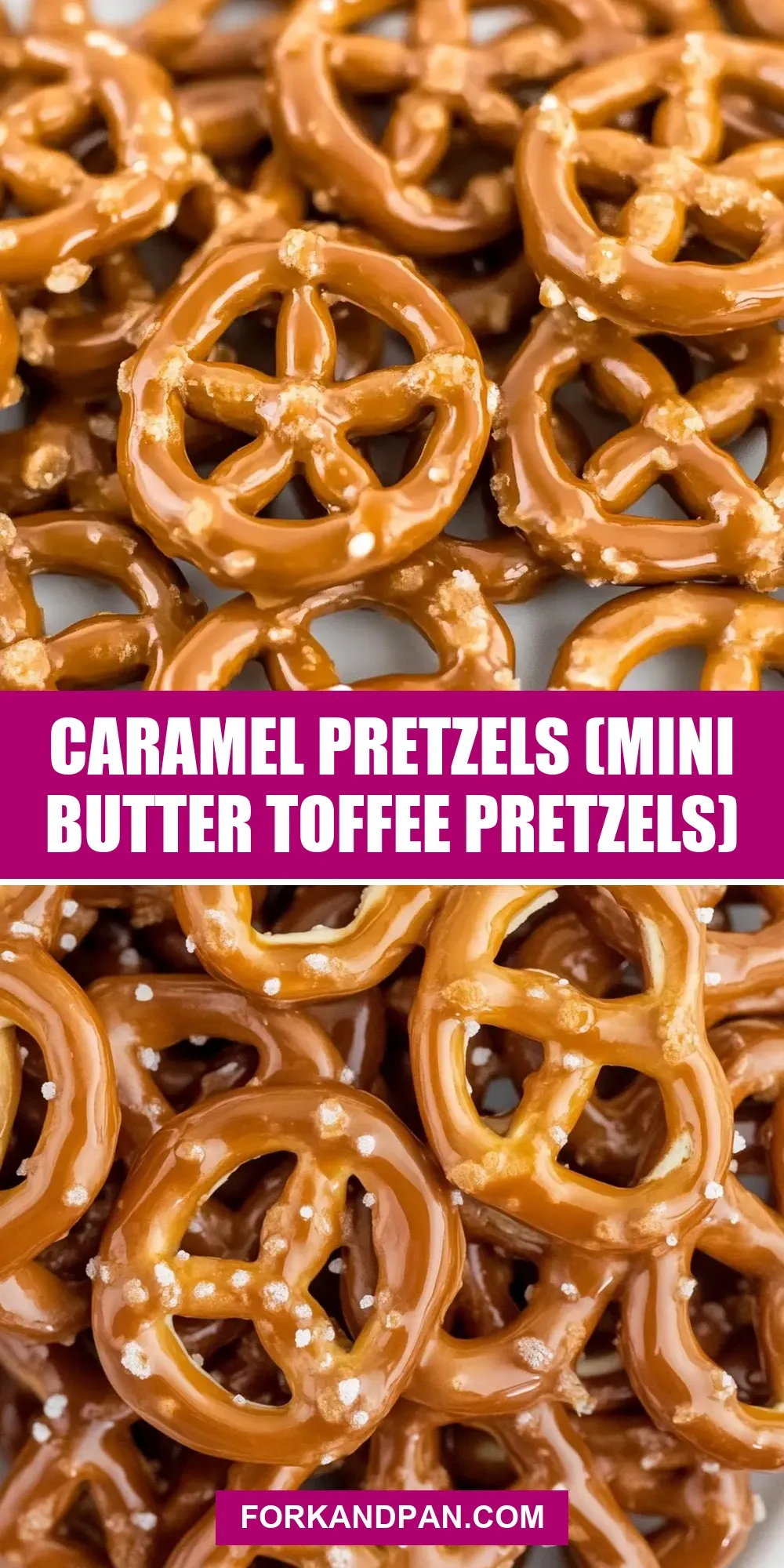 Caramel Pretzels (Mini Butter Toffee Pretzels) - ForkandPan